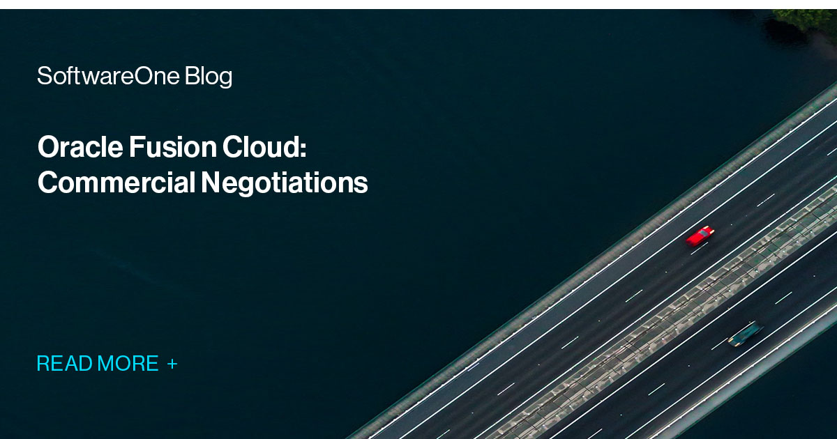 Oracle Fusion Cloud - commercial negotiations with Oracle | SoftwareOne ...
