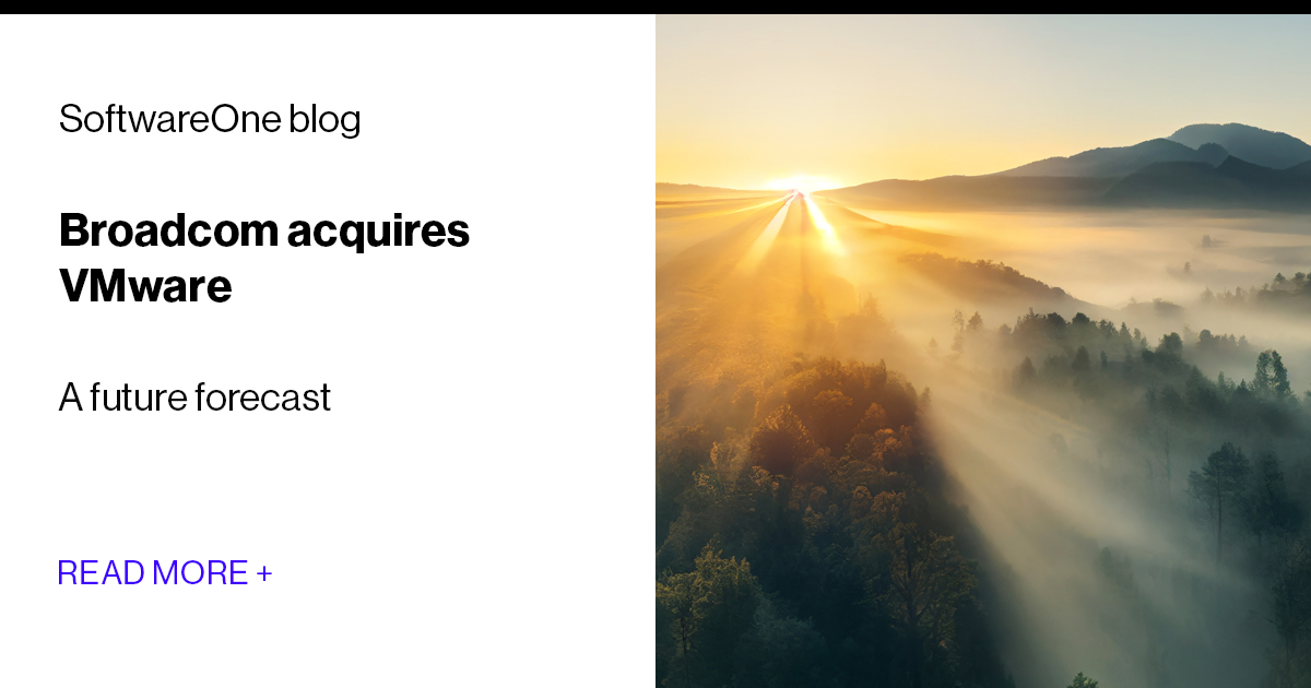 Broadcom acquires VMware - at last! | SoftwareOne blog